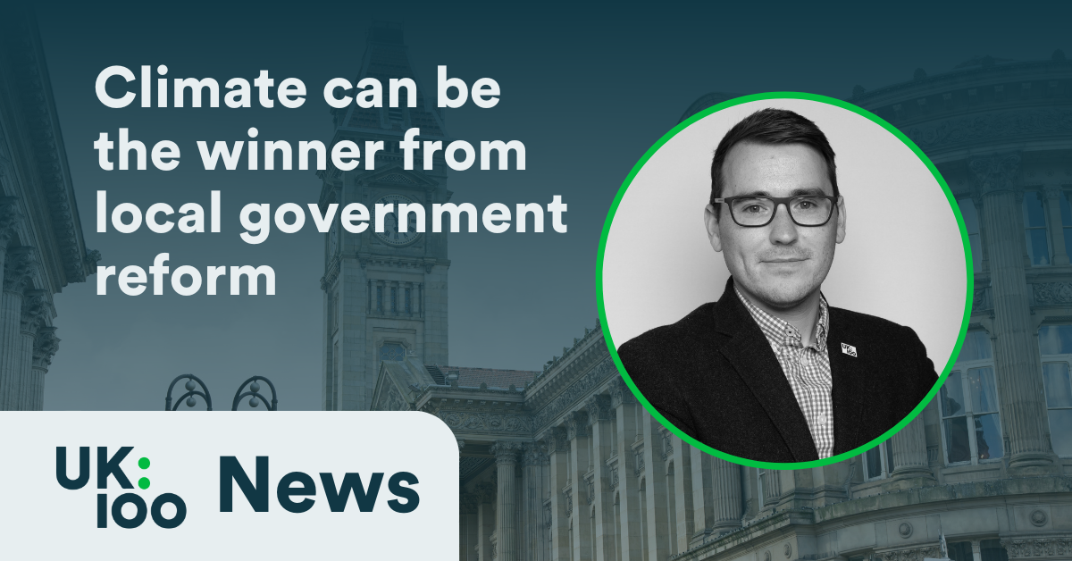 UK Government Devolution White Paper: Climate Powers for Loc | UK100